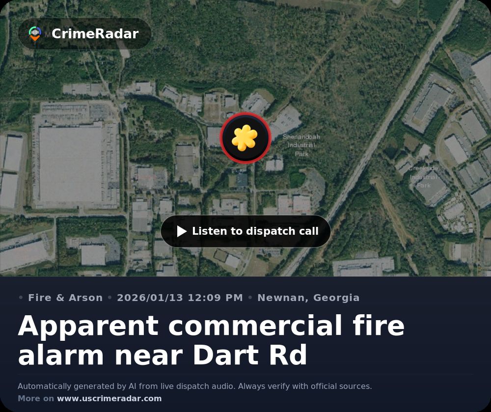 Apparent commercial fire alarm near Dart Rd, Newnan GA | CrimeRadar