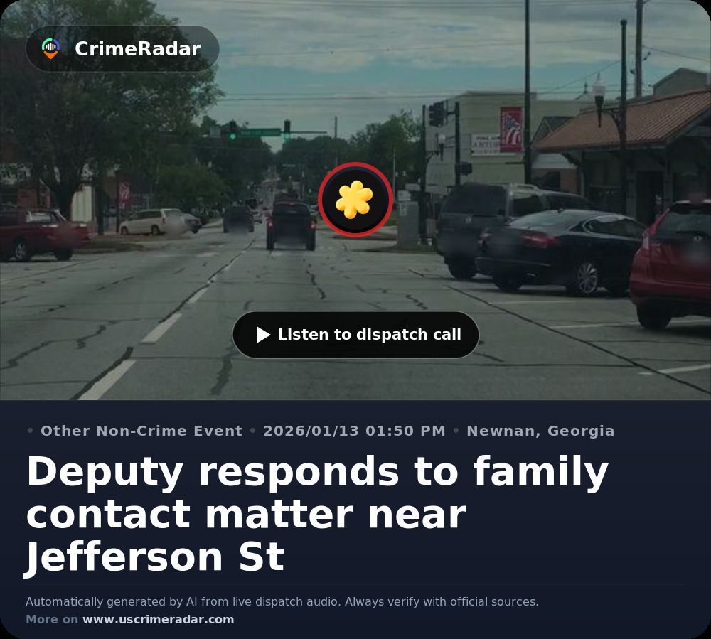 Deputy responds to family contact matter near Jefferson St, Newnan GA ...