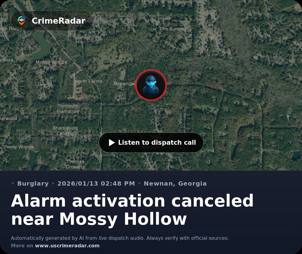 Alarm activation canceled near Mossy Hollow, Newnan GA | CrimeRadar