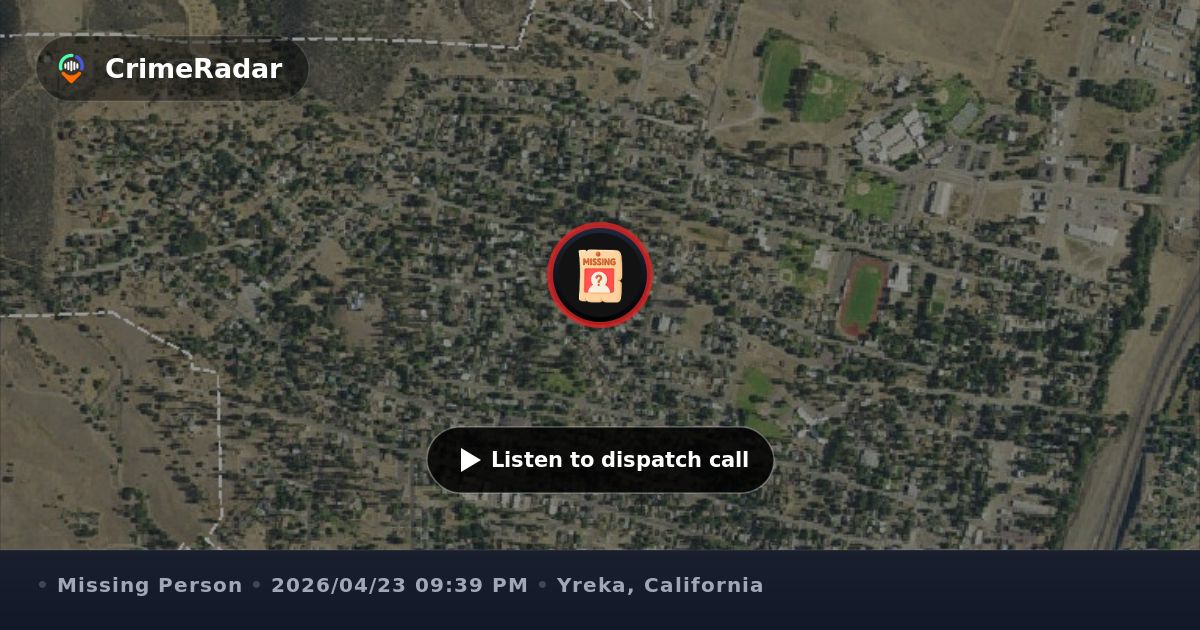 Search for missing 13-year-old near Yama Street, Yreka CA | CrimeRadar