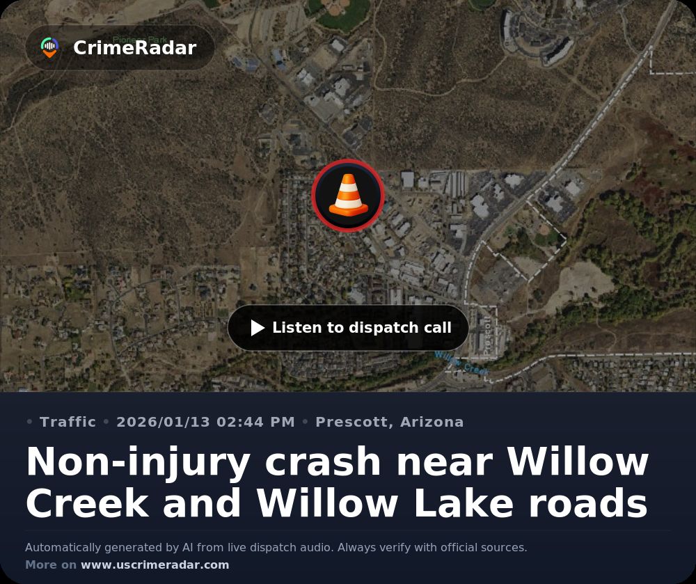 Non-injury crash near Willow Creek and Willow Lake roads, Prescott AZ ...