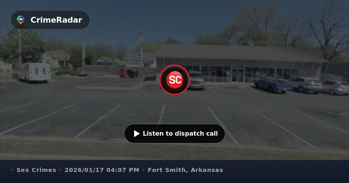 Possible sexual assault near Grand Ave, Fort Smith AR | CrimeRadar