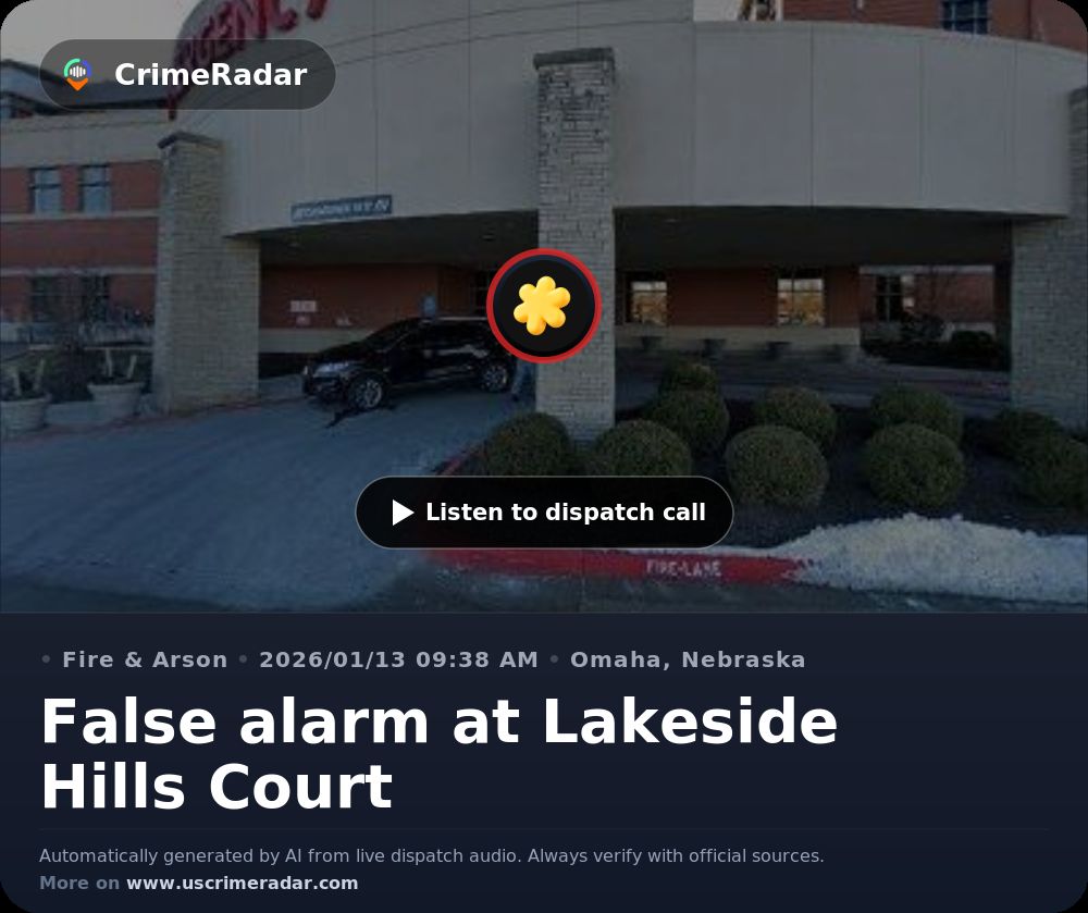 False alarm at Lakeside Hills Court, Omaha NE | CrimeRadar