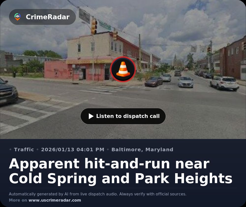 Apparent hit-and-run near Cold Spring and Park Heights, Baltimore MD ...