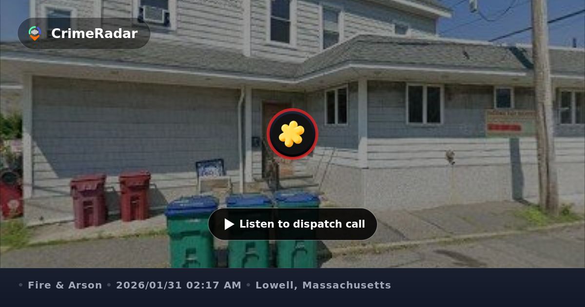 Structure fire reported near Osgood St; possible person trapped, Lowell ...