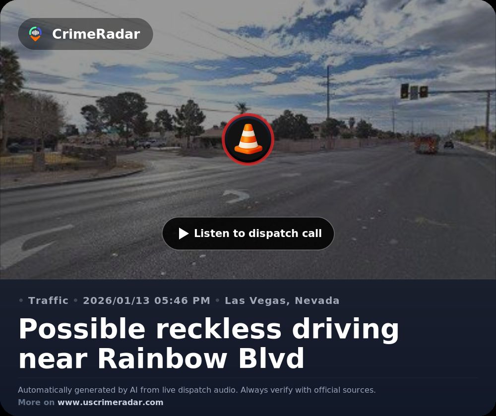 Possible reckless driving near Rainbow Blvd, Las Vegas NV | CrimeRadar