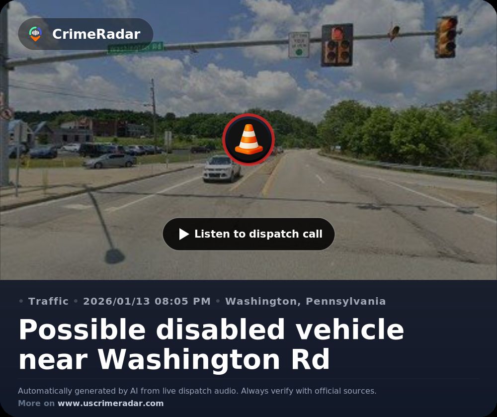 Possible disabled vehicle near Washington Rd, Washington County PA ...