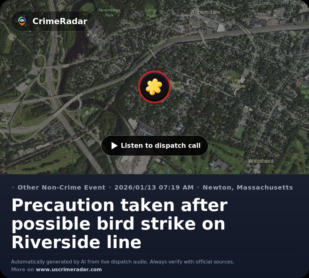 Precaution taken after possible bird strike on Riverside line, Newton ...