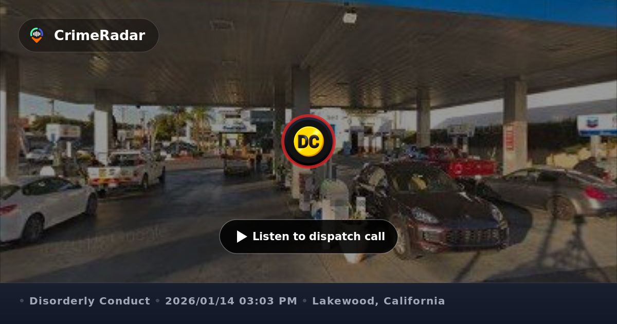 Disturbance reported at Lakewood gas station, Lakewood CA | CrimeRadar