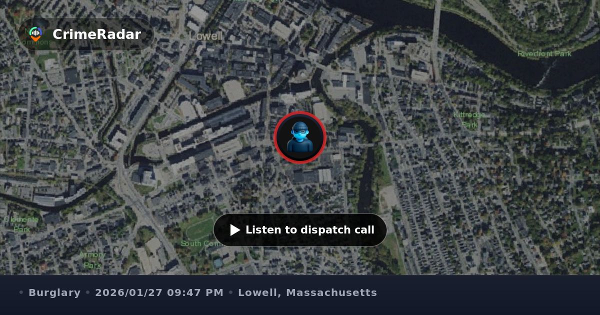 Possible alarm issue at Central St studio, Lowell MA | CrimeRadar