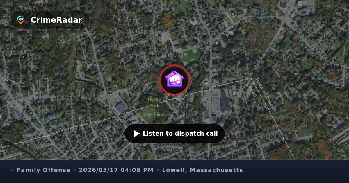 Domestic disturbance reported at Hildreth Street home, Lowell MA ...