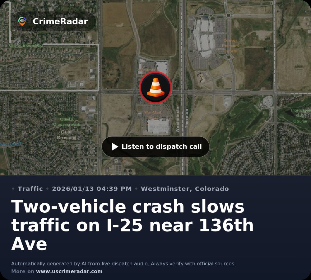 Two‑vehicle crash slows traffic on I‑25 near 136th Ave, Westminster CO ...
