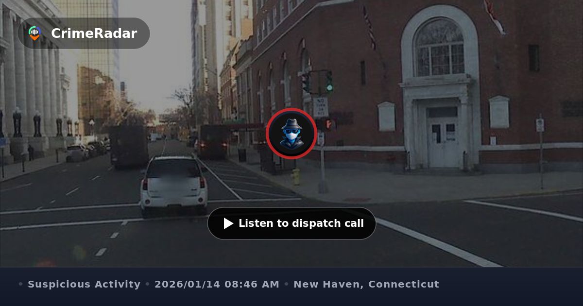 Suspicious vehicle spotted near Church St, New Haven CT | CrimeRadar