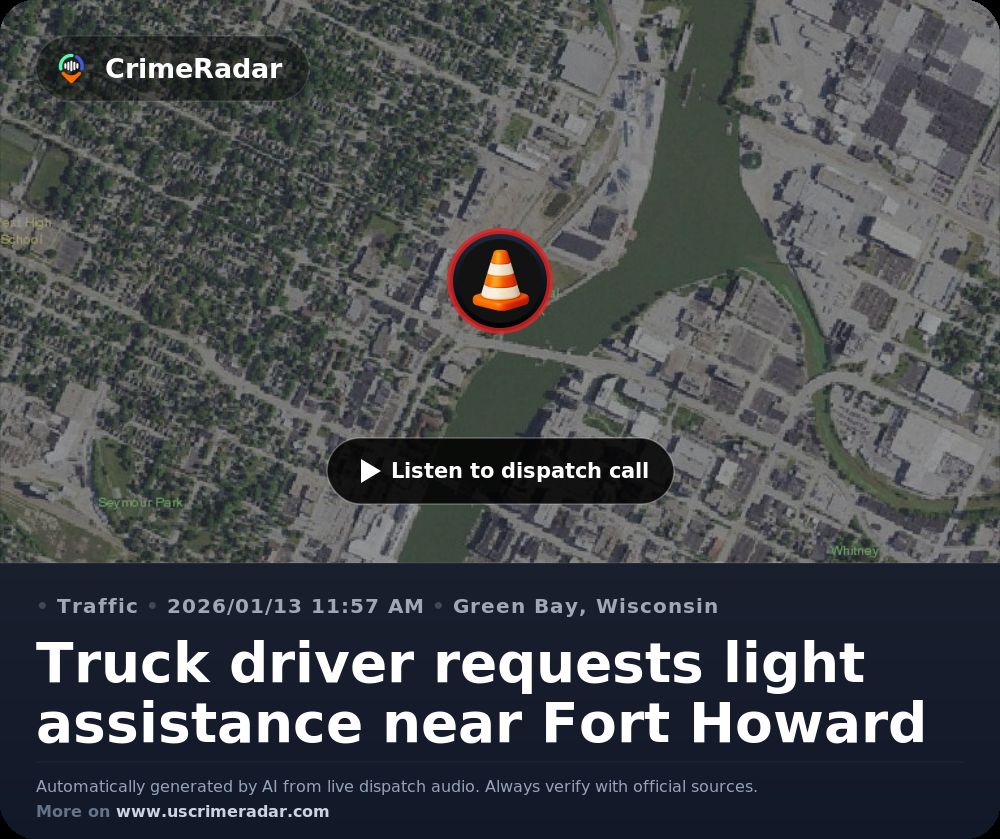 Truck driver requests light assistance near Fort Howard, Green Bay WI ...