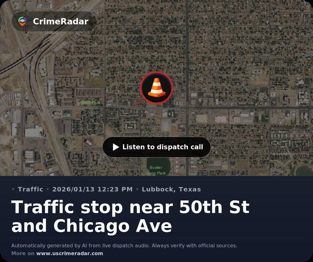 Traffic stop near 50th St and Chicago Ave, Lubbock TX | CrimeRadar