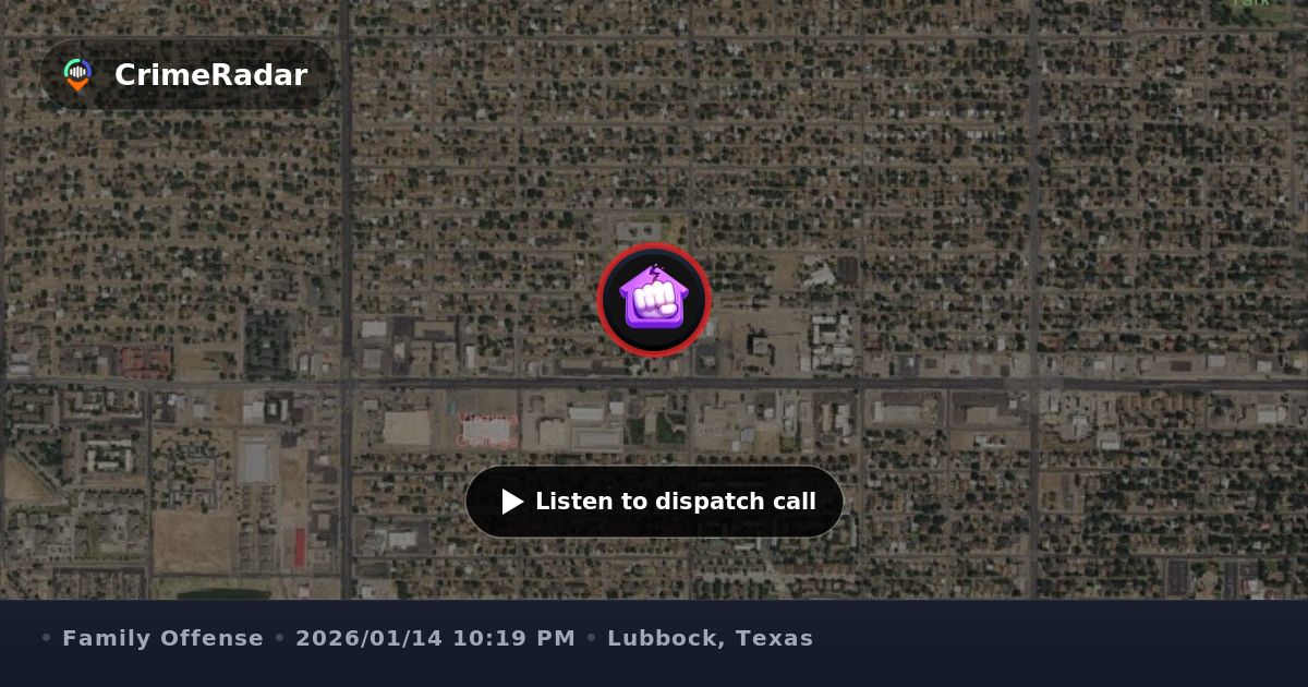 Possible domestic dispute near 52nd St, Lubbock TX | CrimeRadar