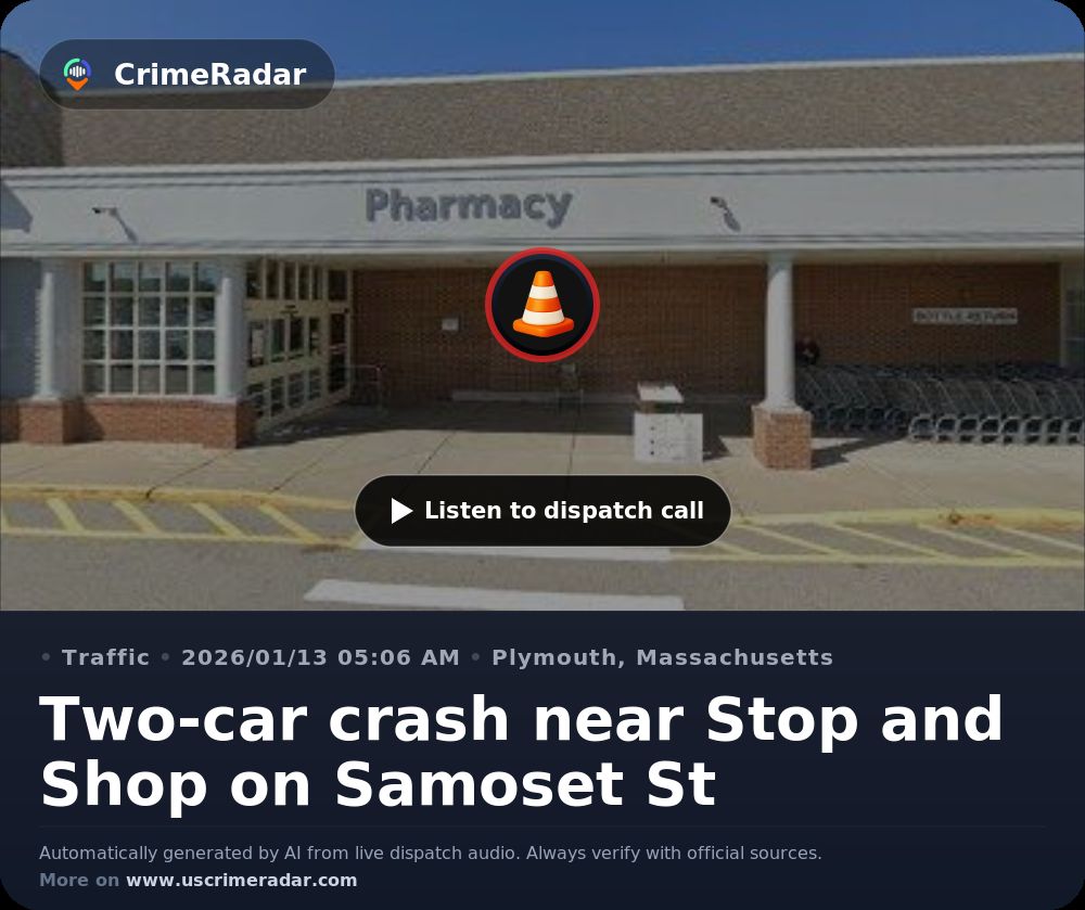 Two-car crash near Stop and Shop on Samoset St, Plymouth MA | CrimeRadar