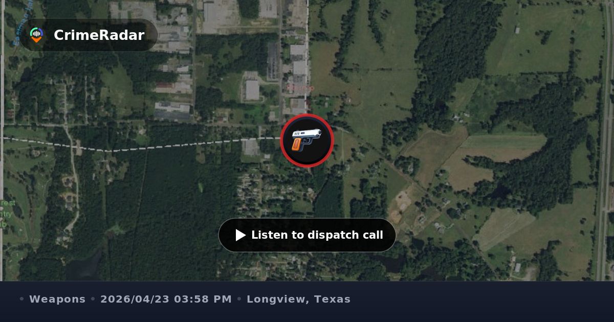 Gunshots and woman screaming reported near home, Longview TX | CrimeRadar