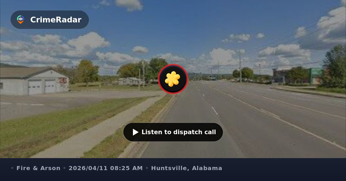 Possible vehicle fire involving Engine 17, Huntsville AL | CrimeRadar