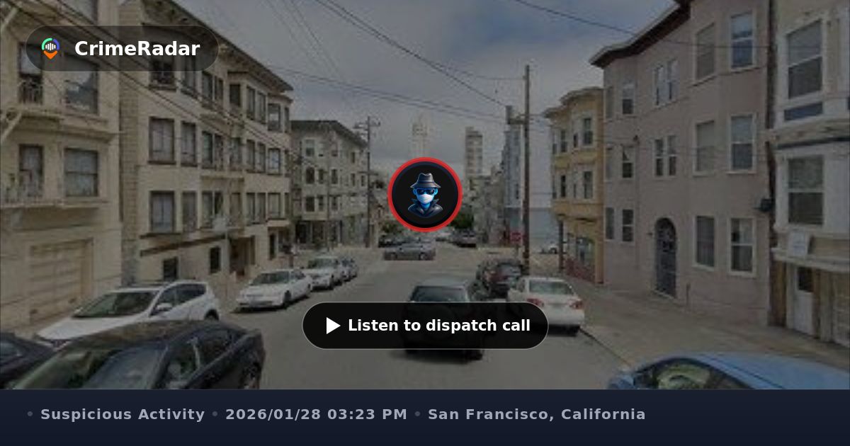 Possible suspicious person near Leavenworth St, San Francisco CA ...