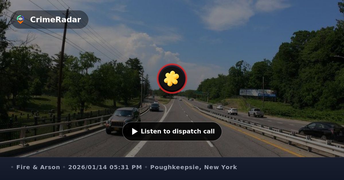 Fire crews handle vehicle fire near South Rd, Poughkeepsie NY | CrimeRadar
