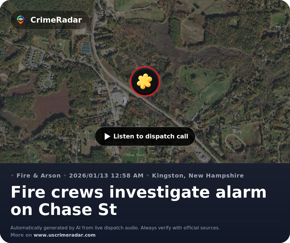 Fire crews investigate alarm on Chase St, Kingston NH | CrimeRadar