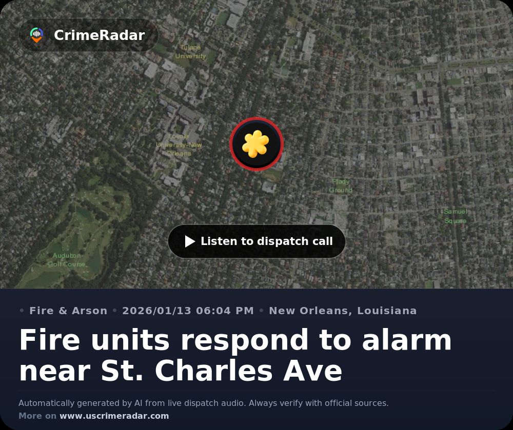 Fire units respond to alarm near St. Charles Ave, New Orleans LA ...