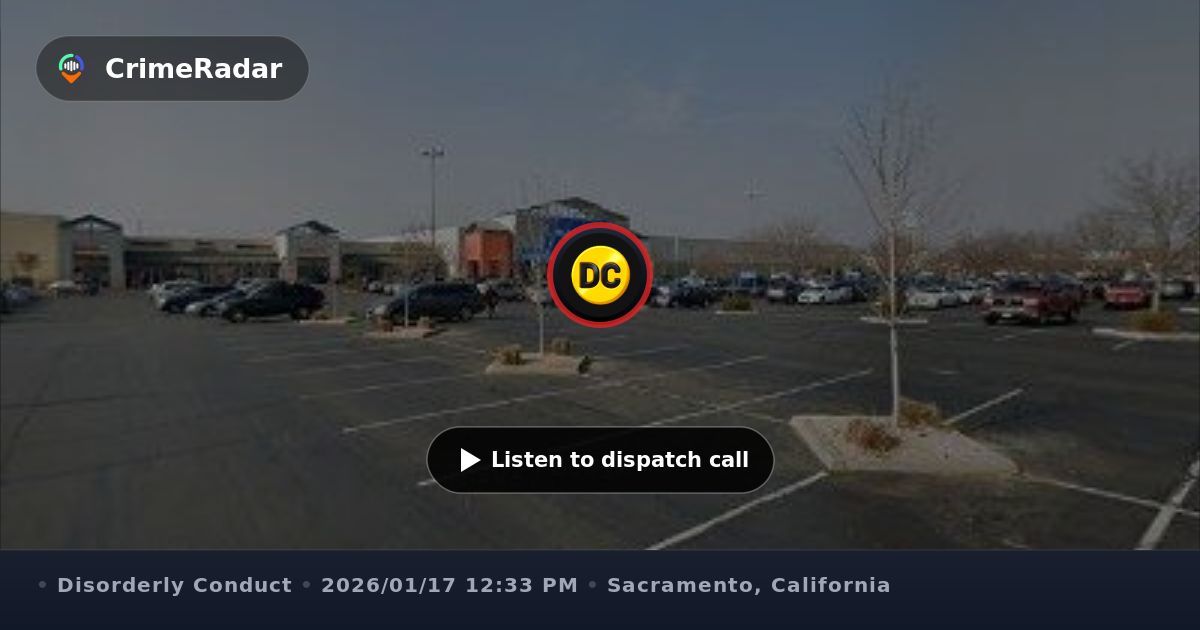 Disturbance reported at Walmart near Truxel Rd, Sacramento CA | CrimeRadar
