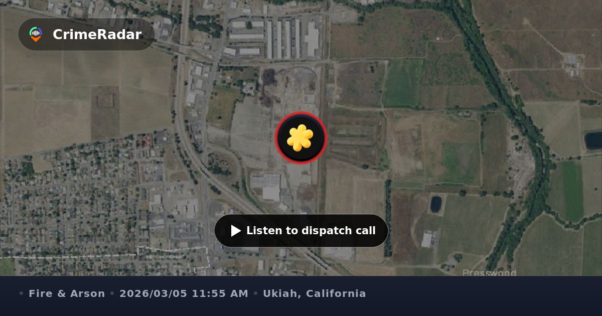 Mobile home fire on Ford Road in Ukiah, Ukiah CA | CrimeRadar