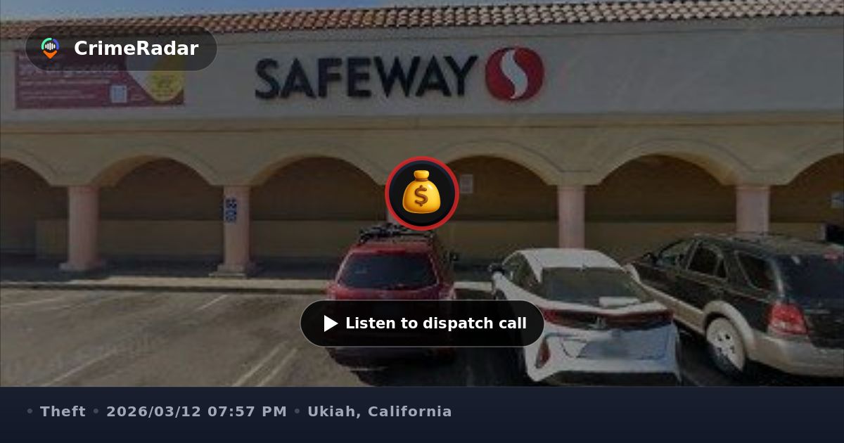 Phone reported stolen at Safeway on South State, Ukiah CA | CrimeRadar