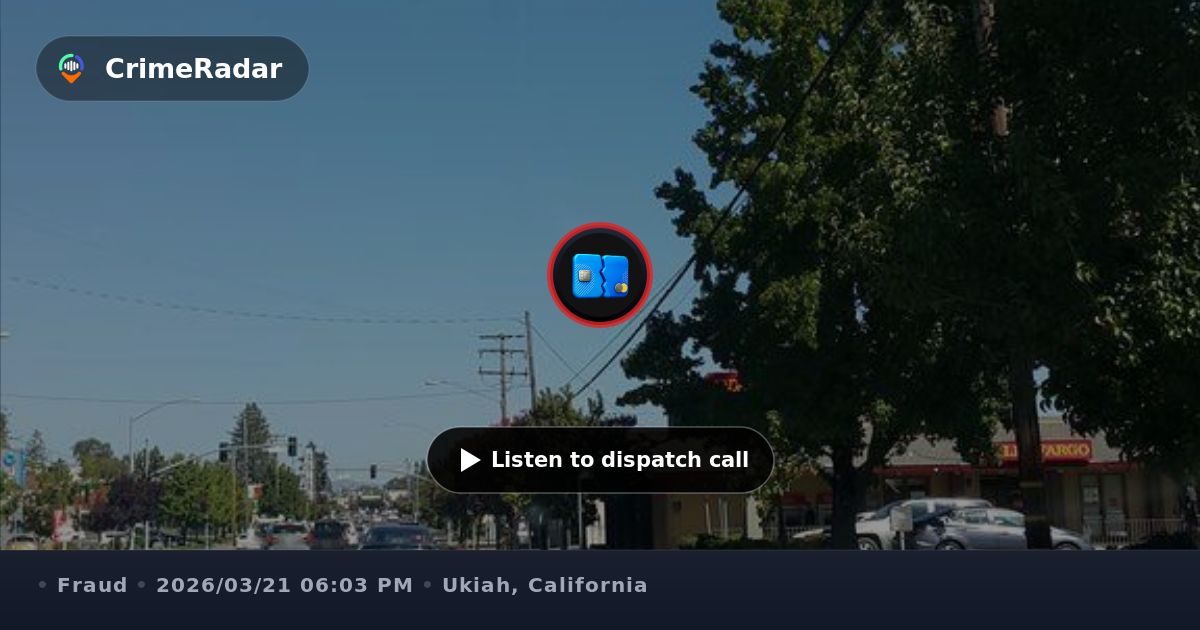 Caller reports fraud suspect at pizza restaurant, Ukiah CA | CrimeRadar