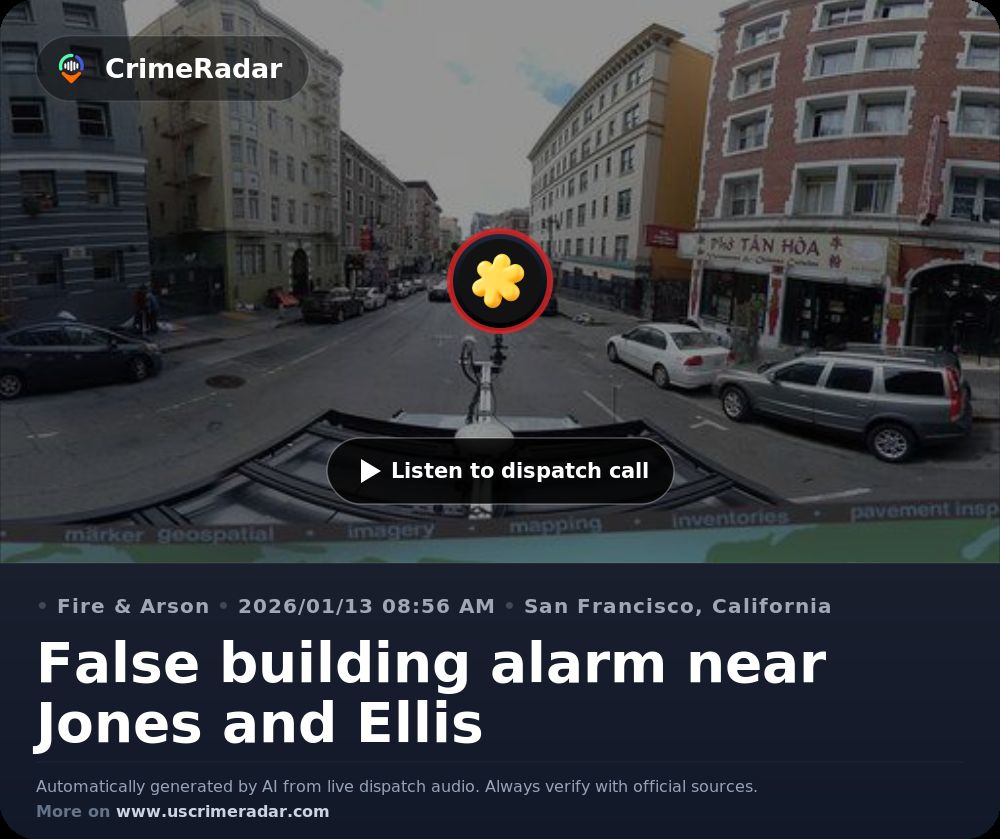 False building alarm near Jones and Ellis, San Francisco CA | CrimeRadar