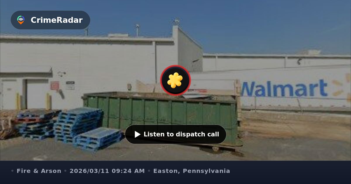 Vehicle engine fire at Walmart parking lot, Easton PA | CrimeRadar