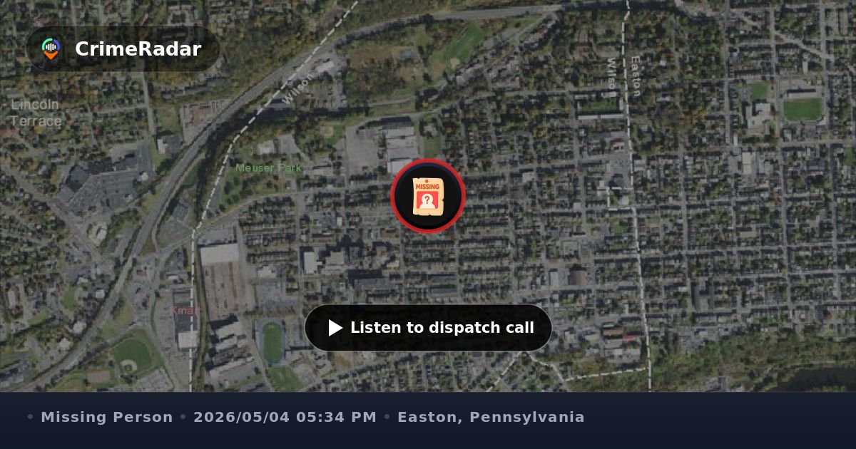 Report of missing man last seen on Ferry Street, Easton PA | CrimeRadar