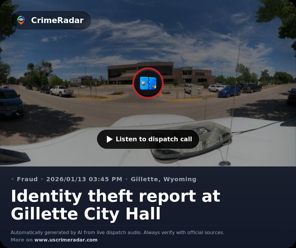 Identity theft report at Gillette City Hall, Gillette WY | CrimeRadar