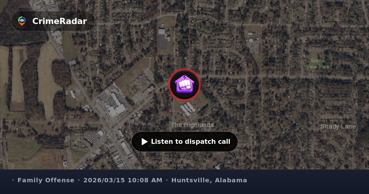 Altercation with child’s father, weapon reported inside, Huntsville AL ...