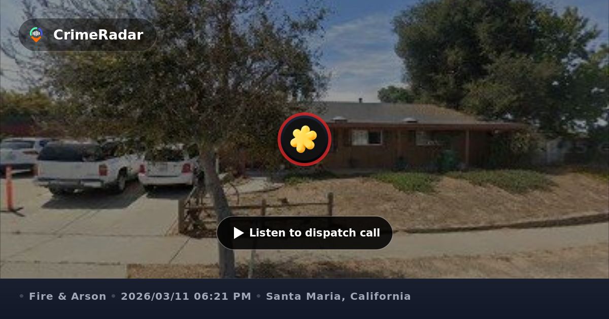 Structure fire reported on Fleming Lane, Santa Maria CA | CrimeRadar