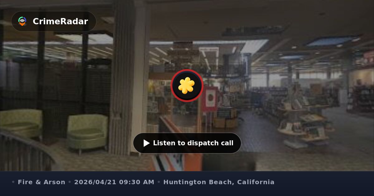 Mayday fire response at Huntington Beach library, Huntington Beach CA ...