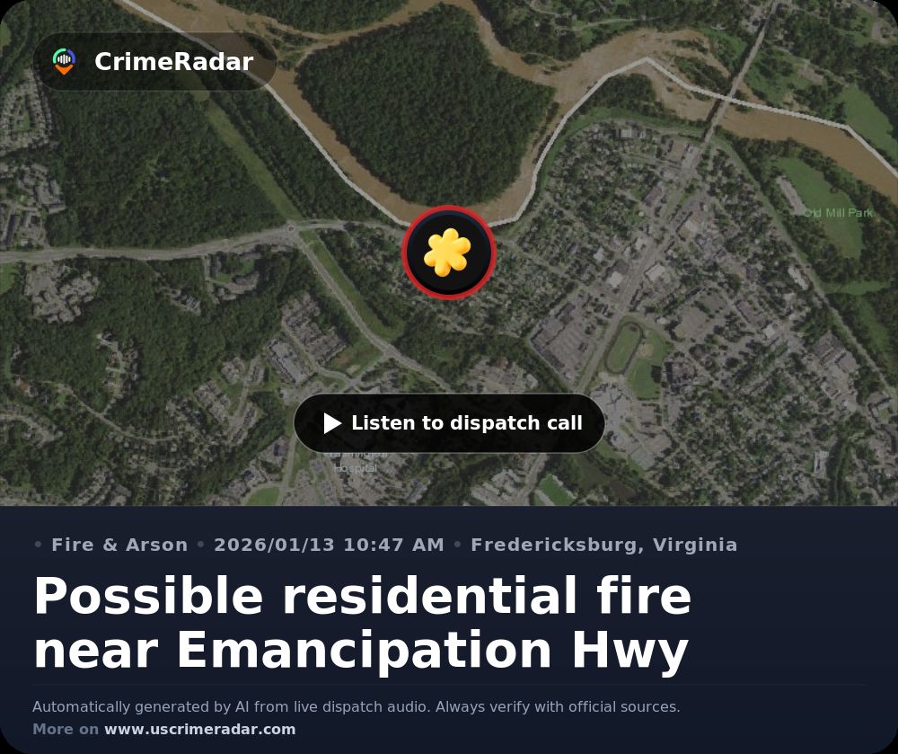 Possible residential fire near Emancipation Hwy, Fredericksburg VA ...