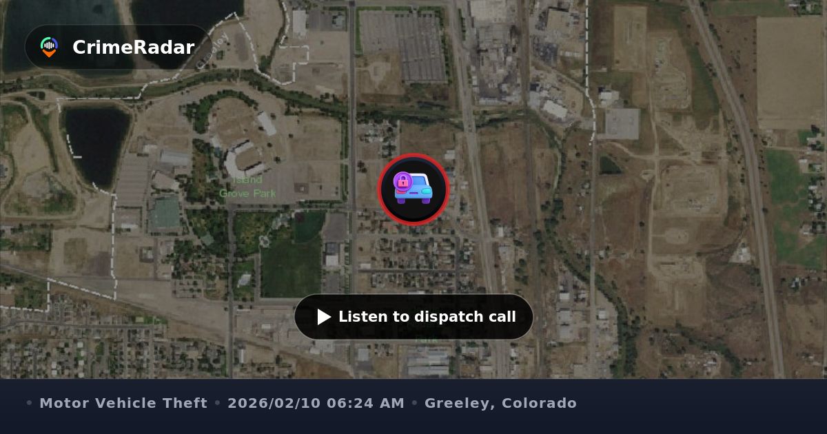 Officer assigned to stolen vehicle report, Greeley CO | CrimeRadar