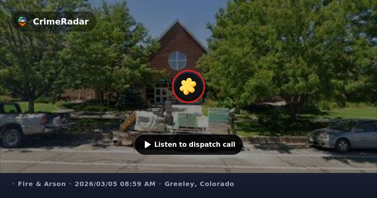 Commercial building fire on 15th Street in Greeley, Greeley CO | CrimeRadar