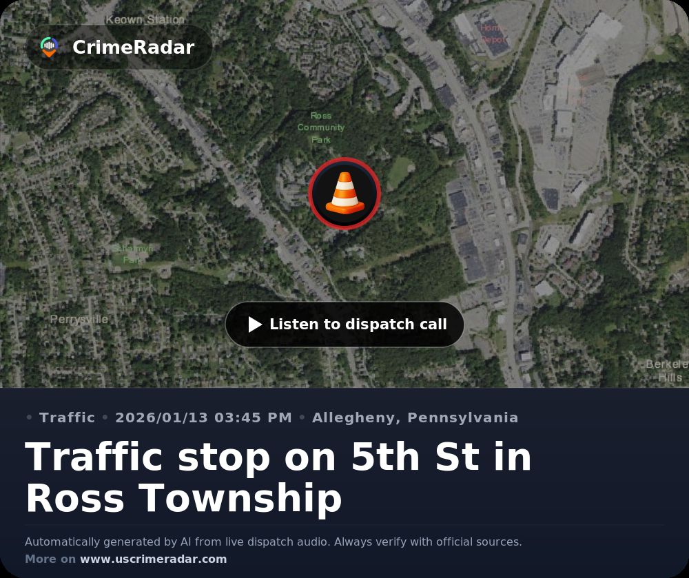 Traffic stop on 5th St in Ross Township, Allegheny County PA | CrimeRadar
