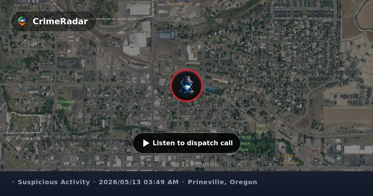 Officers check report of man yelling for help, Prineville OR | CrimeRadar