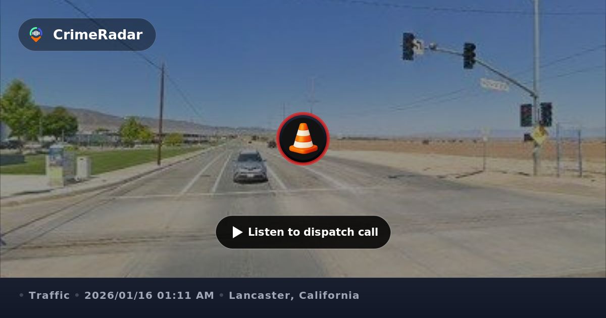 Traffic units track speeding car near Avenue L, Lancaster CA | CrimeRadar