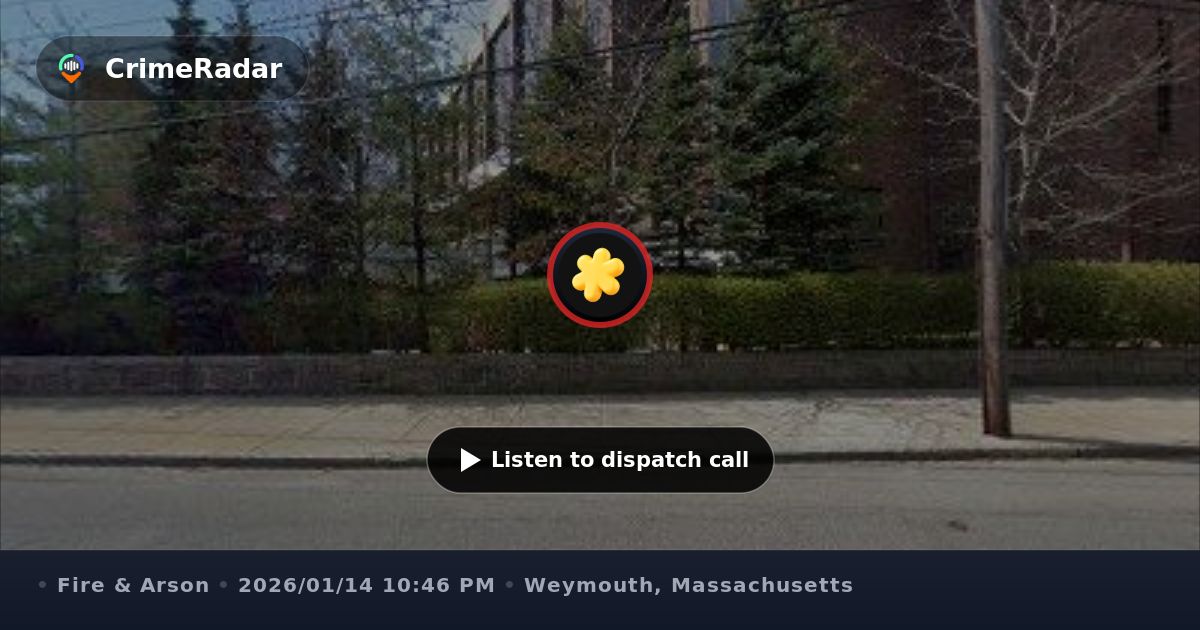 Fire crews respond to blaze near Fogg Rd, Weymouth MA | CrimeRadar