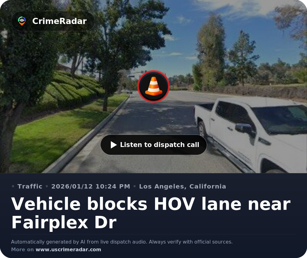 Vehicle blocks HOV lane near Fairplex Dr, Los Angeles County CA ...