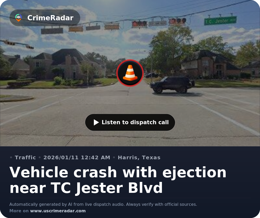 Vehicle crash with ejection near TC Jester Blvd, Harris County TX ...
