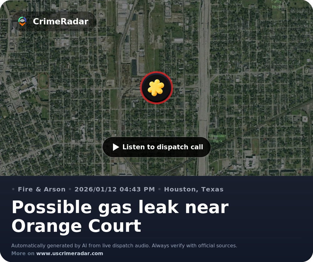 Possible gas leak near Orange Court, Houston TX | CrimeRadar