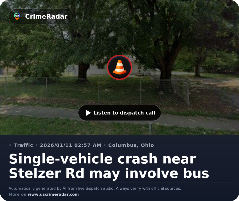 Single-vehicle crash near Stelzer Rd may involve bus, Columbus OH ...