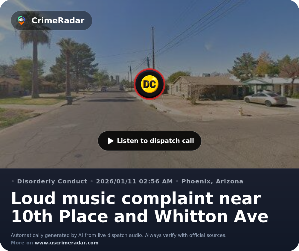Loud music complaint near 10th Place and Whitton Ave, Phoenix AZ ...